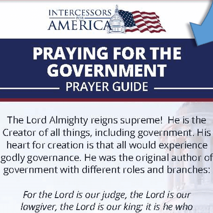 GET OUR FREE PRAYER GUIDE - PRAYING FOR THE GOVERNMENT - Intercessors ...