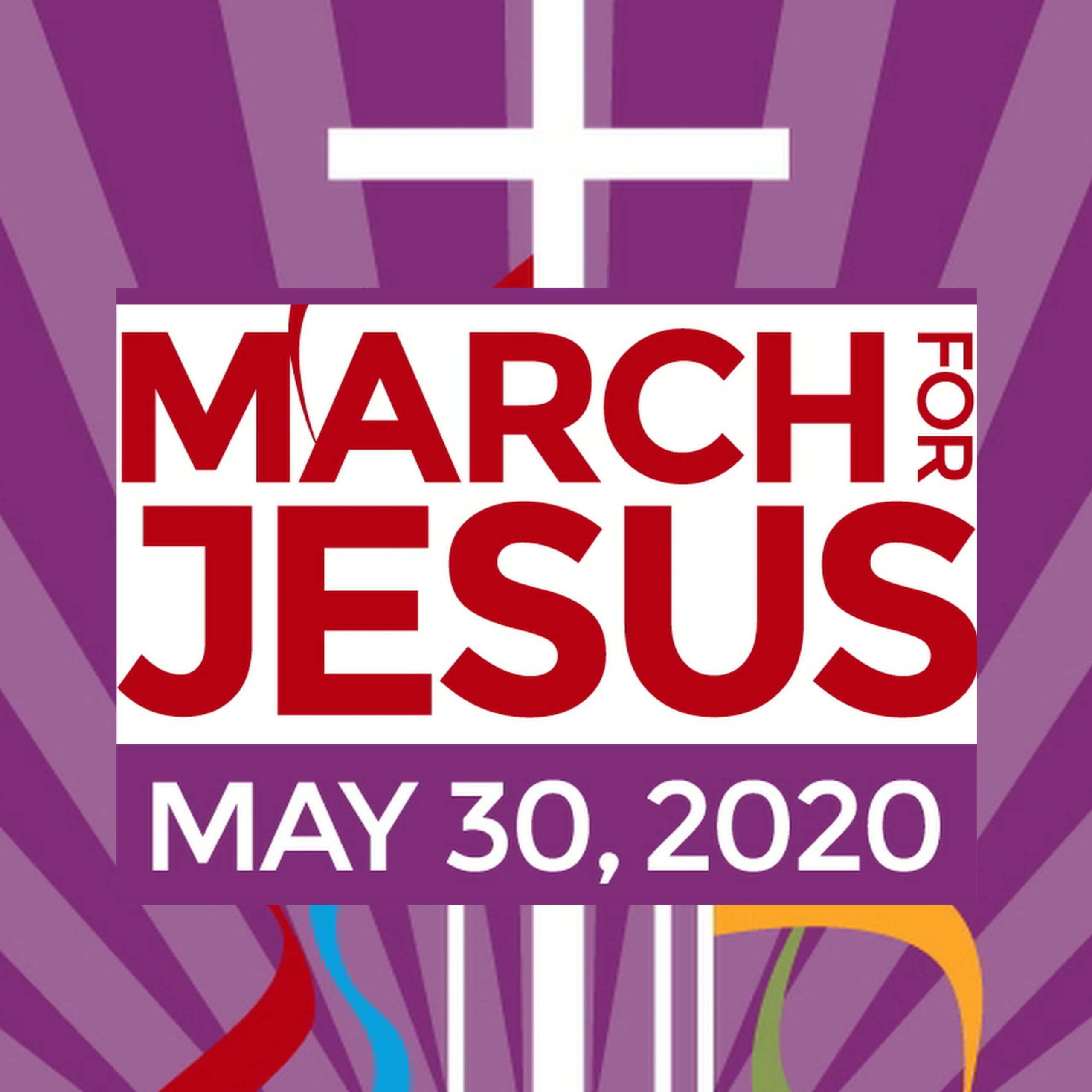 THE MARCH FOR JESUS IS ON AND IT'S IN YOUR COMMUNITY | Intercessors for ...