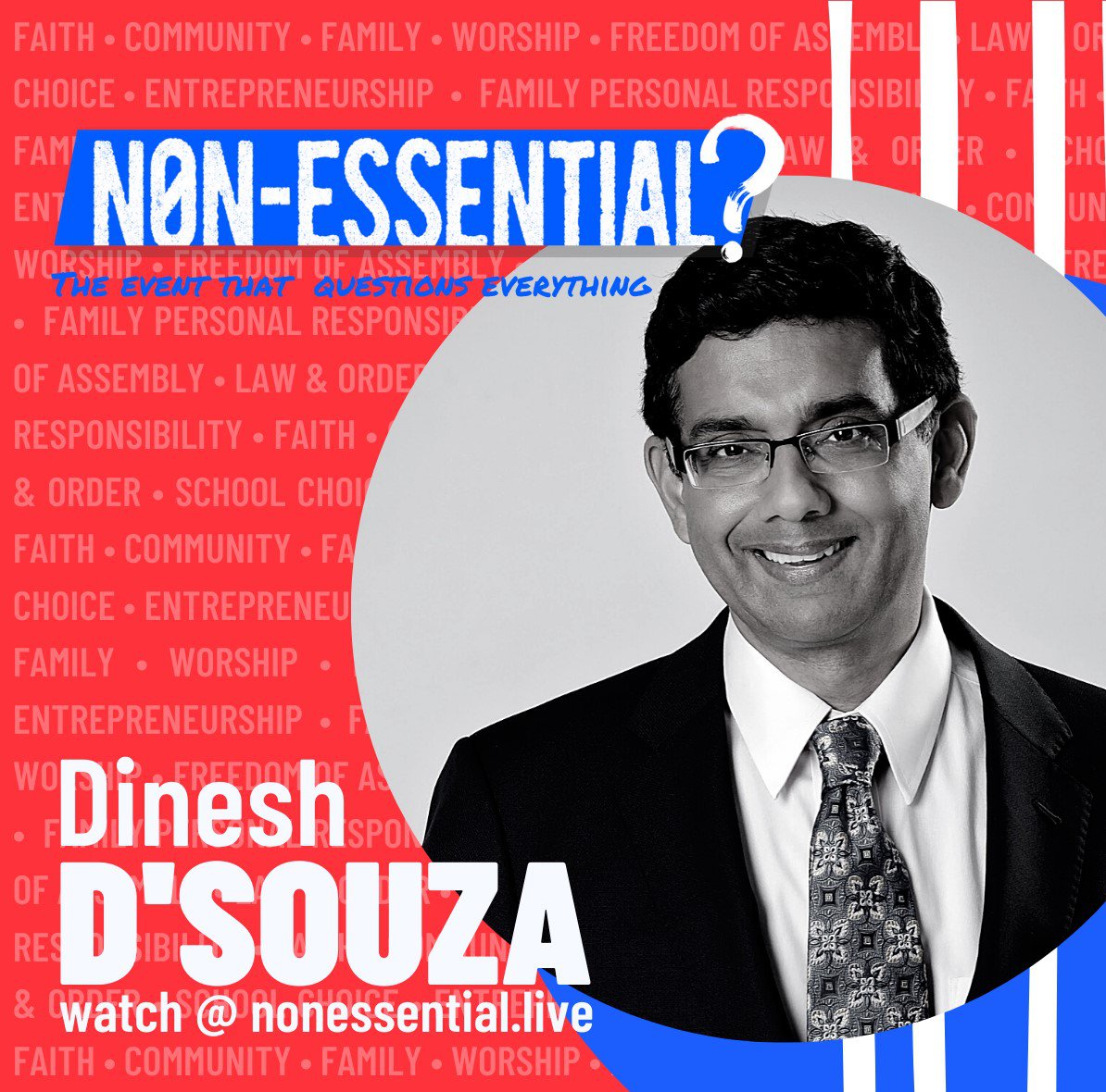 NONESSENTIAL LIVE WITH DINESH D'SOUZA - Intercessors for America