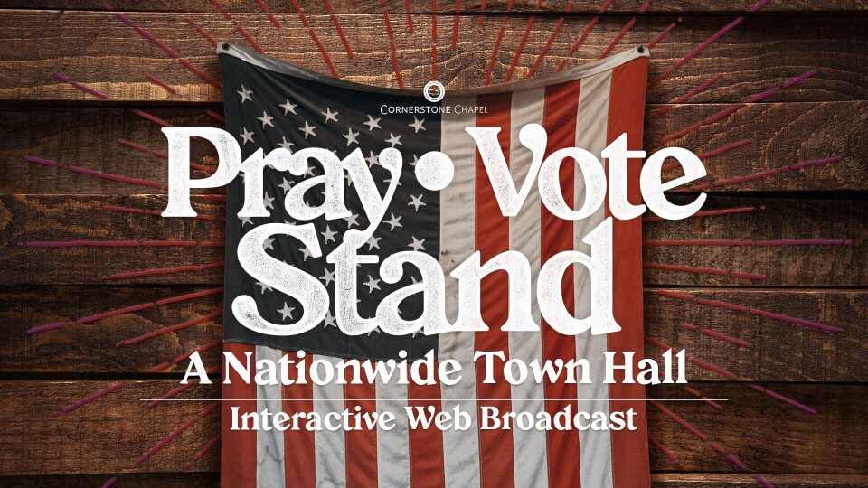 PRAY-VOTE-STAND: A NATIONWIDE TOWN HALL WEBCAST - Intercessors for America