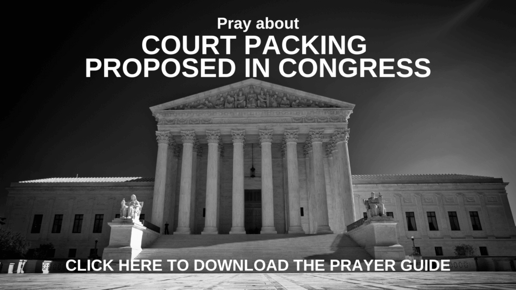 COURT PACKING MOVES FORWARD - Intercessors for America