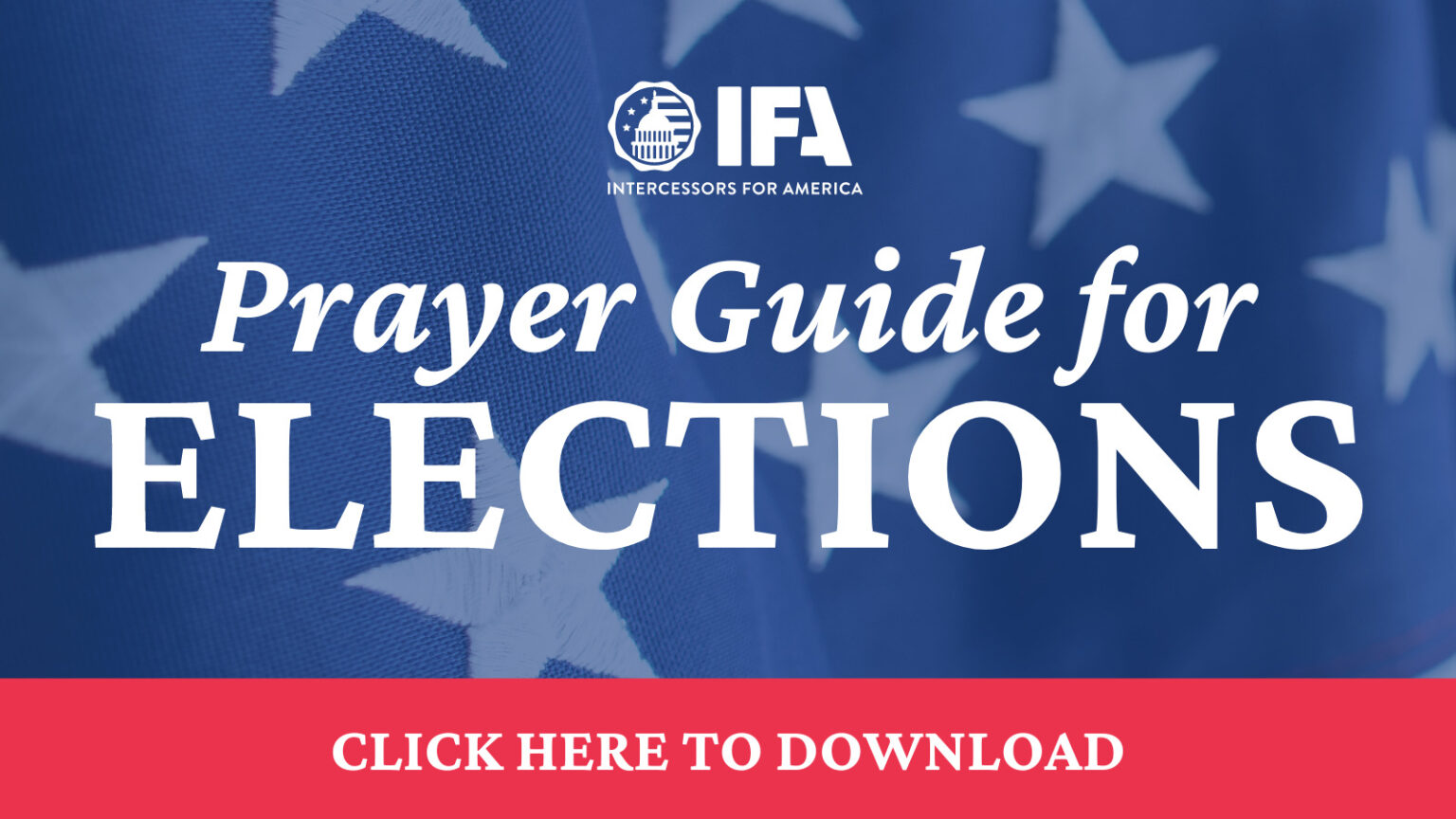 Prayers for Elections - Intercessors for America