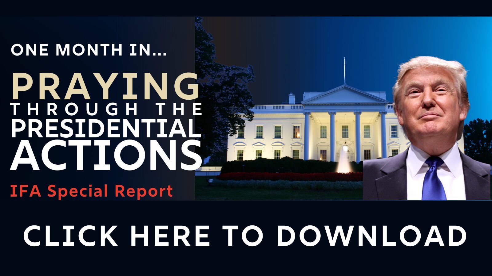 Praying Through the Presidential Actions - Intercessors for America